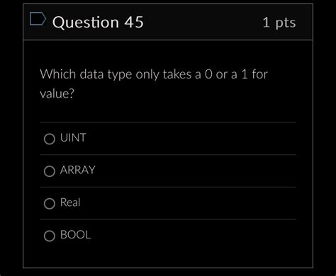 Solved Question 451ptswhich Data Type Only Takes A 0 ﻿or A 1