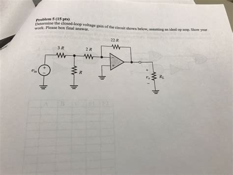Solved Determine The Closed Loop Voltage Gain Of The Circuit Chegg