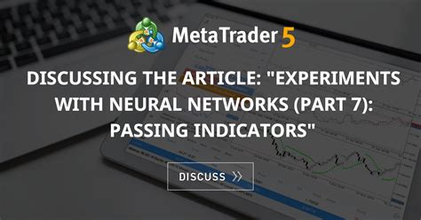 Discussing The Article Experiments With Neural Networks Part 7