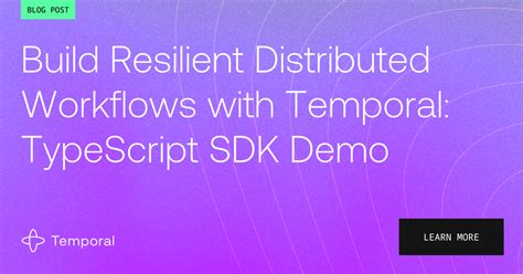 Develop Resilient Apps With Temporal Typescript Sdk Temporal