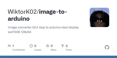 GitHub WiktorK02 Image To Arduino Image Converter GUI App To Arduino Oled Display Ssd1306 128x64