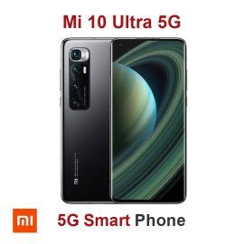 Xiaomi Mi 10 Ultra Price Xiaomi 5G Phones