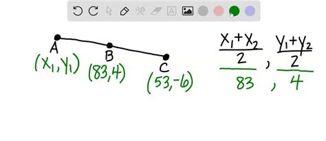 SOLVED Find The Coordinates Of The Missing Endpoint If B Is The Midpoint Of AC C B