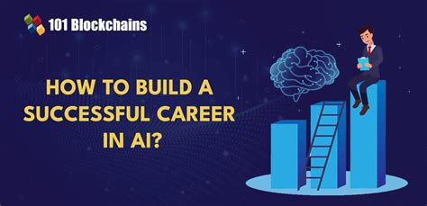 building a career in ai essential skills and pathways to success