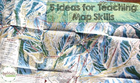 5 Ideas For Teaching Map Skills Appletastic Learning