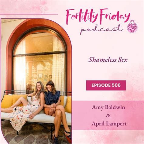 Ffp 506 Shameless Sex Amy Baldwin And April Lampert Fertility Friday