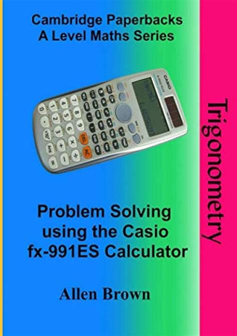 Trigonometry Problem Solving Using The Casio Fx 991es Calculator
