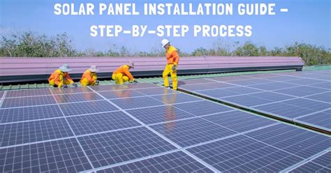 Solar Panel Installation Guide Step By Step Process