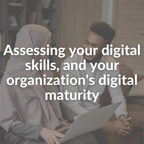Assessing Your Digital Skills And Your Organizations Digital Maturity