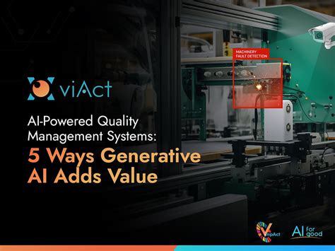 Ai Powered Quality Management Systems 5 Ways Generative Ai Adds Value