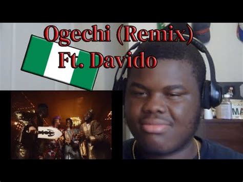 Ogechi Remix Ft Davido Official Video REACTION YouTube
