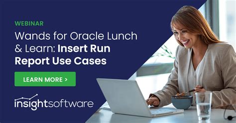 Wands For Oracle Lunch And Learn Insert Run Report Use Cases Insightsoftware
