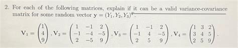 Solved 2 For Each Of The Following Matrices Explain If It