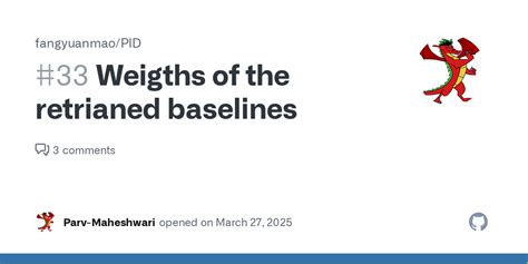 Weigths Of The Retrianed Baselines · Issue 33 · Fangyuanmaopid · Github