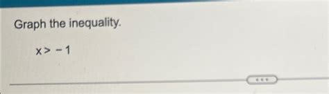 Graph The Inequalityx 1