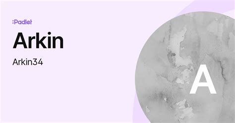 Arkin Arkin34 Profile Padlet