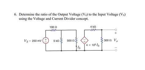 Solved Determine The Ratio Of The Output Voltage Vo To Chegg