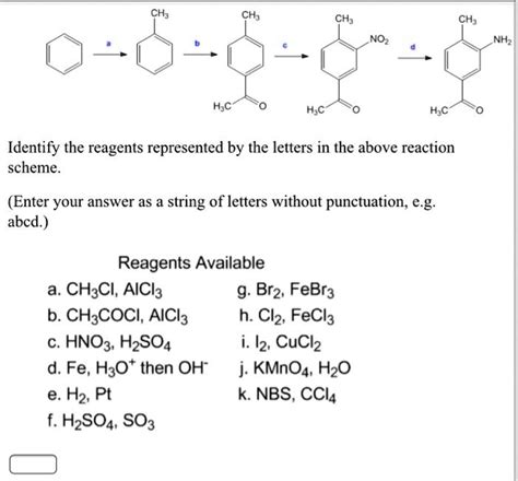 CH3 CH3 H3C C H3C CH3 CH3 NO2 NH2 H3C O Identify the reagents represented by the letters in the ...