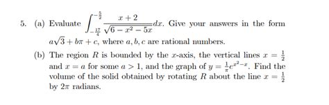 Solved A Evaluate ∫−417−256−x2−5xx 2dx Give Your Answers