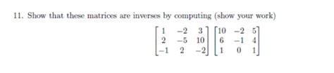 Solved Show That These Matrices Are Inverses By Computing