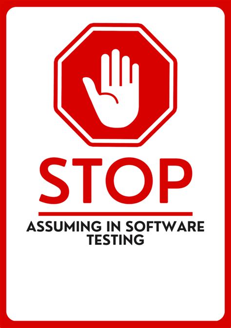 How Assumptions In Software Testing Can Be Evil Qa Expertise