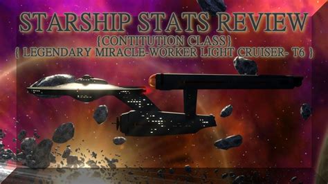 Legendary Constitution Miracle Worker Light Cruiser ~ Starship Stats