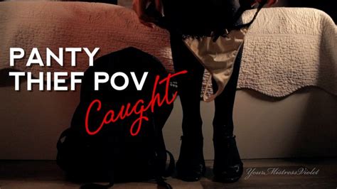 Panty Thief Pov Caught Yourmistressviolet Clips4sale