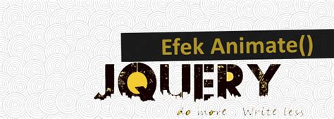 membuat efek animasi dengan jquery