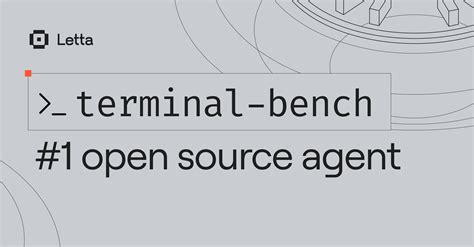 Building The 1 Open Source Terminal Use Agent Using Letta Letta