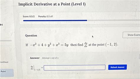 Solved Implicit Derivative At A Point Level 1 Score