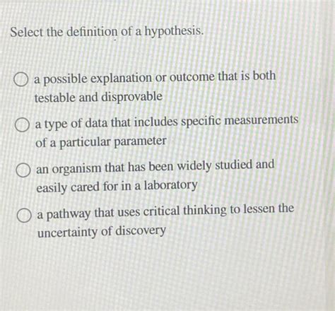 Solved Select The Definition Of A Hypothesis A Possible Chegg Com