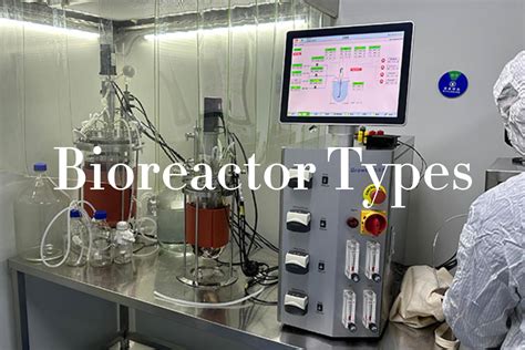Ritai Bioreactor Types Ritai Bioreactor