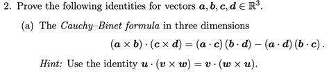 Solved Prove The Following Identities For Vectors A B Chegg
