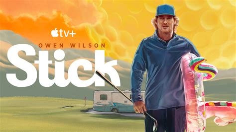 Apples Sports Comedy “stick” Tees Off For Season Two With Owen Wilson Apple Tv Press