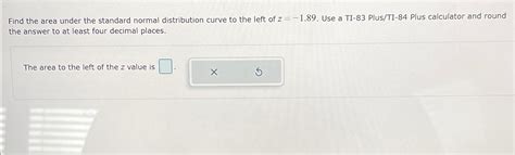 Solved Find The Area Under The Standard Normal Distribution