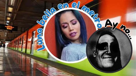 Viral Luna Bella En El Metro De Cdmx ¿qué Pasó En Realidad