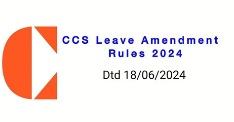 Ccs Leave Amendment Rules 2024 Amendment To Central Civil Services