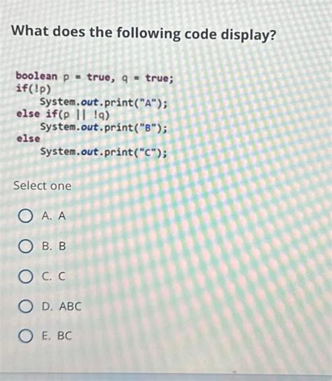Solved What Does The Following Code Display Boolean P Chegg