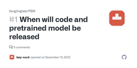 When Will Code And Pretrained Model Be Released Issue Fenglinglwb PSM GitHub