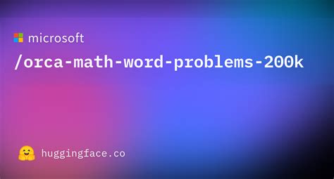 Microsoftorca Math Word Problems 200k · Datasets At Hugging Face
