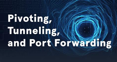 Marwan M On Linkedin Completed Pivoting Tunneling And Port Forwarding