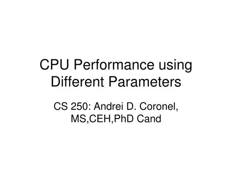 Ppt Cpu Performance Using Different Parameters Powerpoint Presentation Id5573630