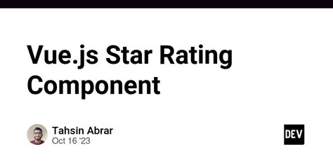 Vuejs Star Rating Component Dev Community
