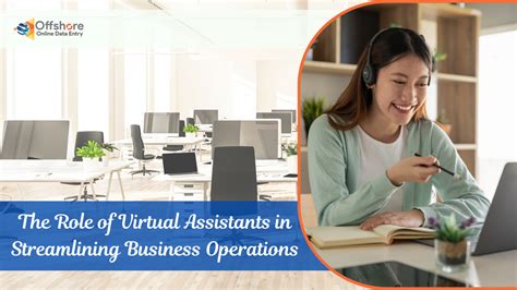 The Role Of Virtual Assistants In Streamlining Business Operations