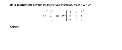 Solved Q Points Using The Matrix A Please Perform Chegg Com