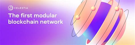 how does celestia contribute to the modular blockchain ecosystem by