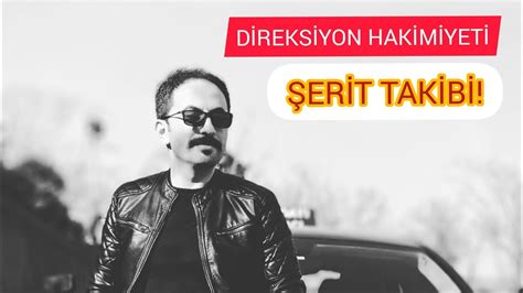 Dİreksİyon Hakİmİyetİ Şerİt Takİbİ Nasil Yapilir Youtube