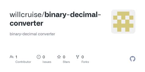 github willcruise binary decimal converter binary decimal converter