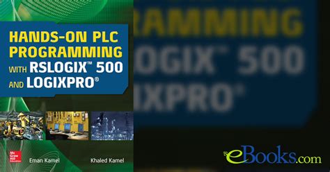 Hands On Plc Programming With Rslogix 500 And Logixpro