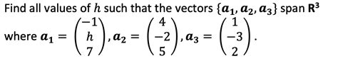 solved find all values of h such that the vectors {a1 22